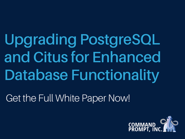 Upgrading PostgreSQL and Citus: A Real-World Case Study - CommandPrompt Inc.